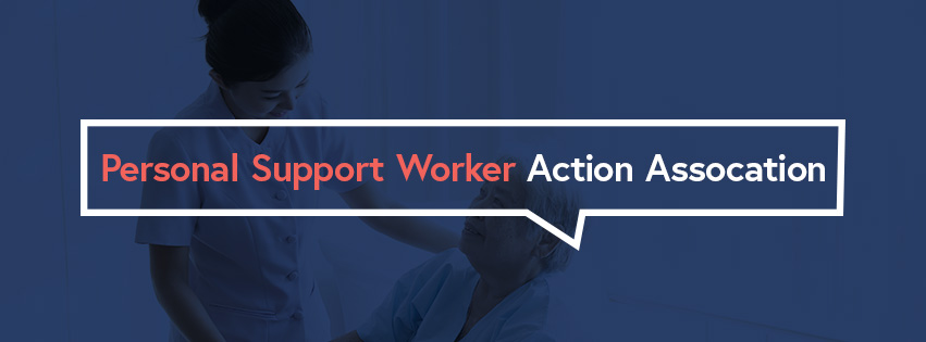 Personal Support Worker Action Association (PSWAA) - Personal Support ...